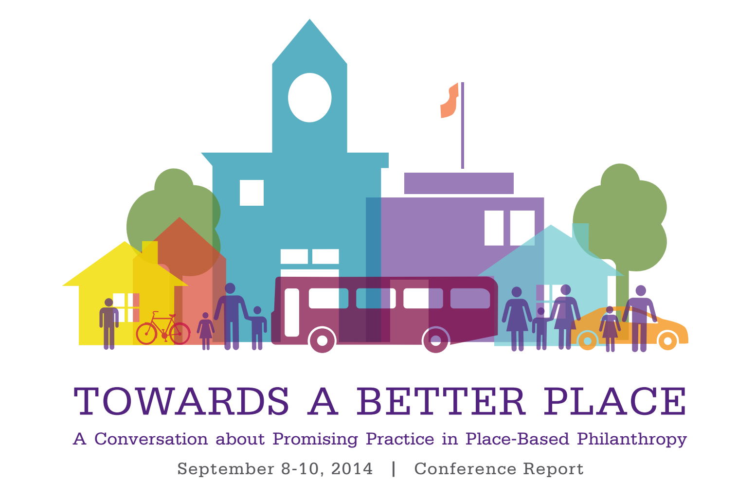 Towards a Better Place - The Aspen Institute Forum for Community Solutions